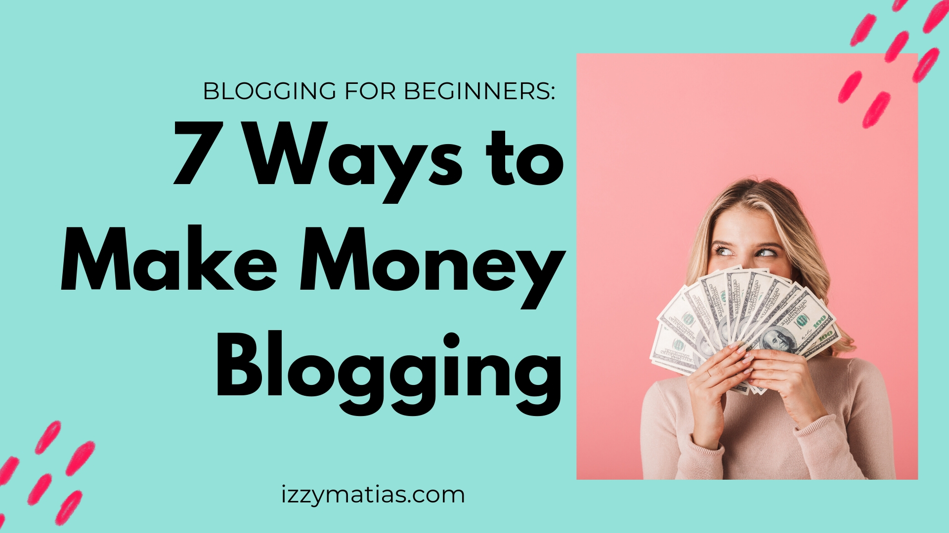 Blogging For Beginners: 7 Ways To Make Money Blogging Blogging For Beginners: 7 Ways To Make Money Blogging